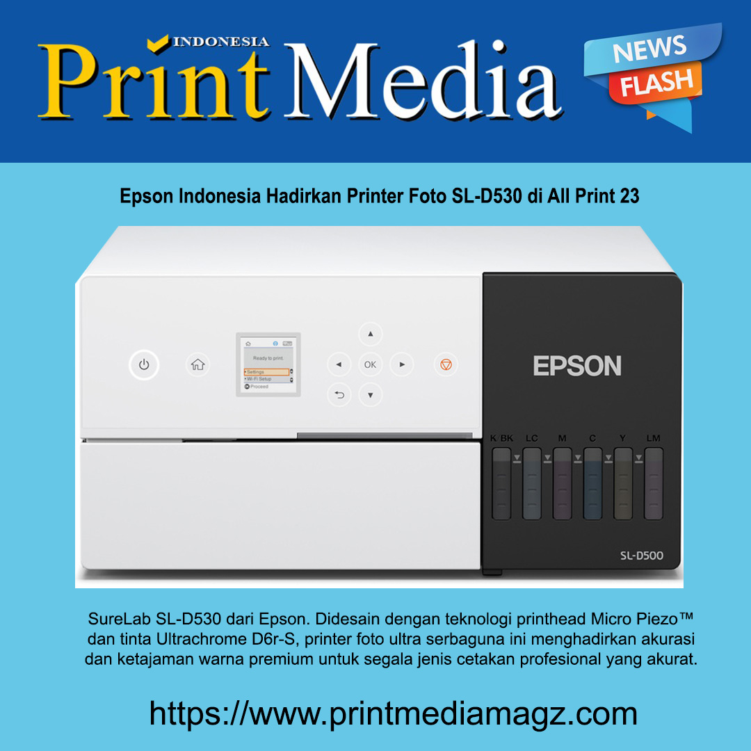 Epson Indonesia Hadirkan Printer Foto SL-D530 di All Print 2023 - Print Media Magzine
